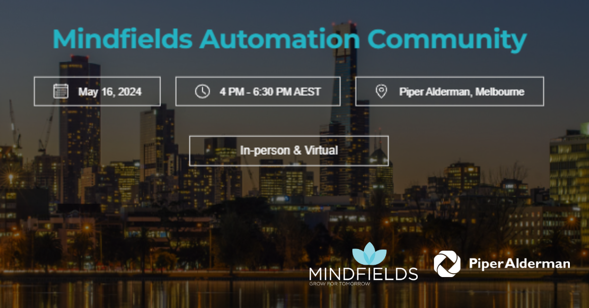 Mindfields Automation Community 2024 Melbourne | Automation & AI Event